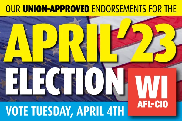 Spring 2023 Election - Endorsed Candidates | Wisconsin State AFL-CIO